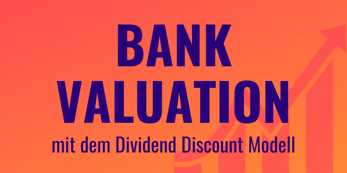DDM: Valuation einer wachsenden Bank (inkl. Beispiel) | DIY Investor